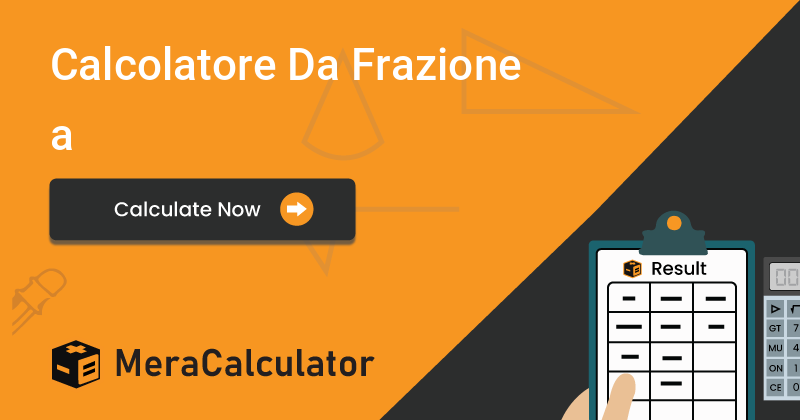 Calcolatore Da Frazione a Decimale